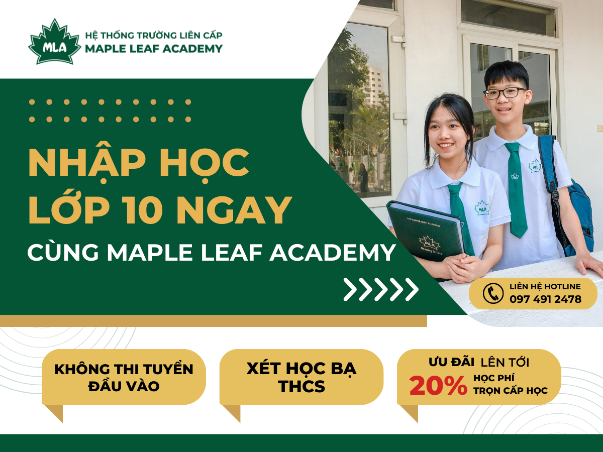 NHẬP HỌC LỚP 10 NGAY CÙNG TRƯỜNG LIÊN CẤP MAPLE LEAF ACADEMY - Maple ...